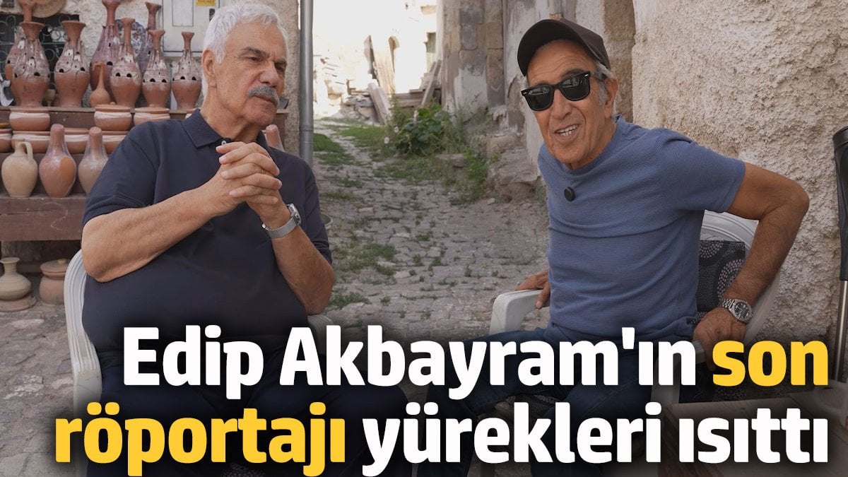 Edip Akbayram'ın son röportajı yürekleri ısıttı - Sadece Gündem
